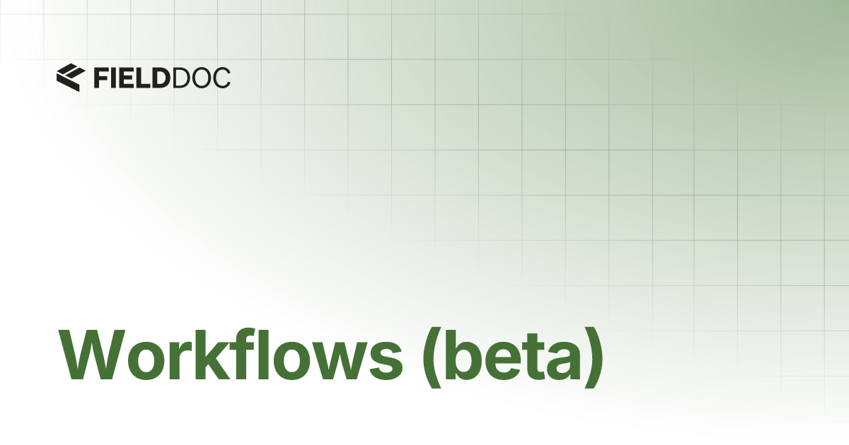 Workflows (beta) | FieldDoc